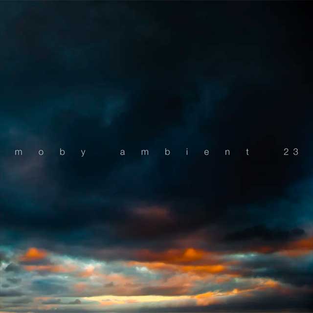 Ambient 23 - Moby